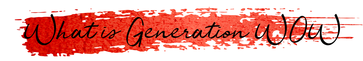 GENERATION WOW – Generation W